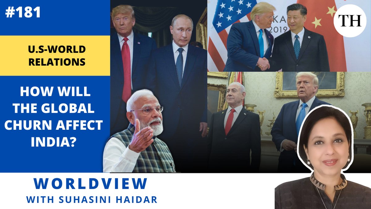 U.S.-World relations | How will the global churn affect India? - The Hindu